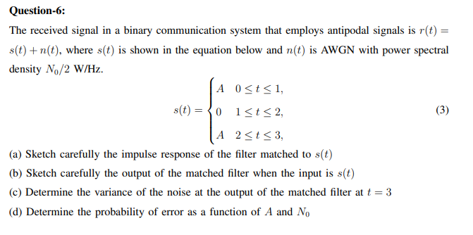 Solved Question-6: The received signal in a binary | Chegg.com