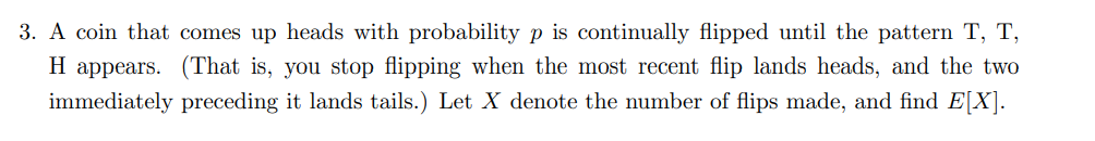 Solved 3. A coin that comes up heads with probability p is | Chegg.com