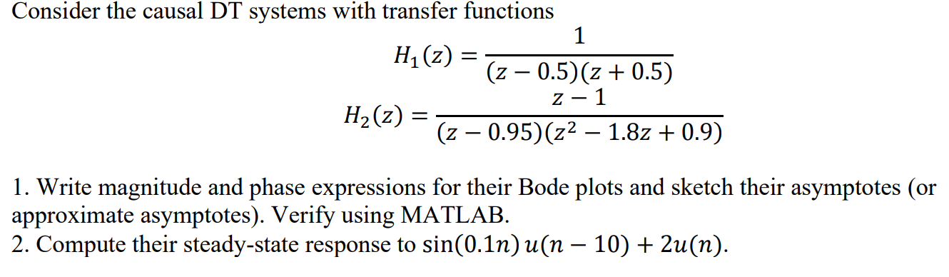 Solved Consider the causal DT systems with transfer | Chegg.com Solved Consider the causal DT systems with transfer | Chegg.com