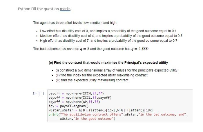 Solved Python Fill the question marks The agent has three | Chegg.com