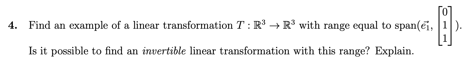 Solved Find an example of a linear transformation T : R3 R3 | Chegg.com