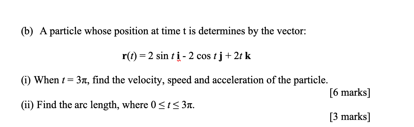 Solved (b) A particle whose position at time t is determines | Chegg.com