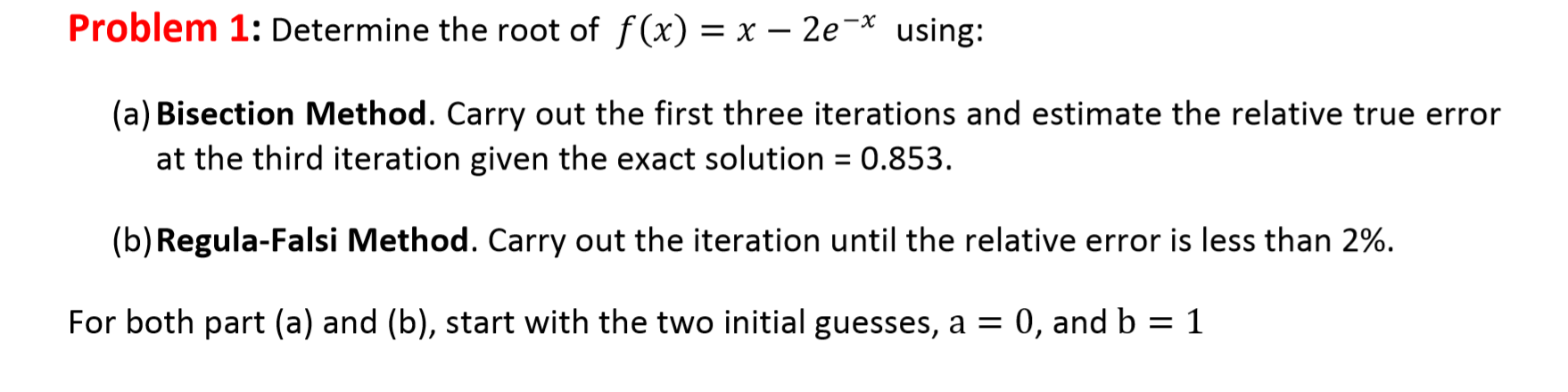 Solved Problem 1: Determine the root of f(x) = x – 2e-X | Chegg.com