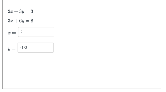 Solved 2x−3y=3 3x+6y=8 x= y= | Chegg.com