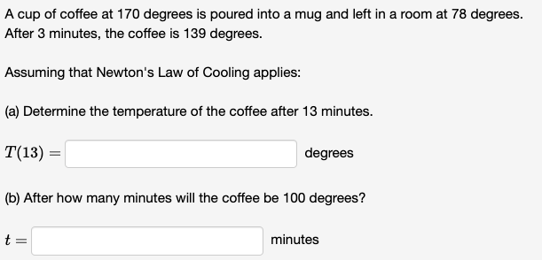 Solved A cup of coffee at 170 degrees is poured into a mug | Chegg.com
