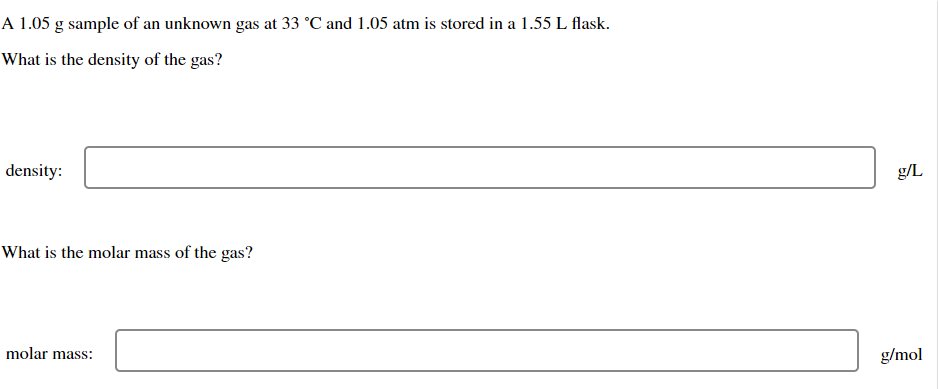 Solved A 1.05 g sample of an unknown gas at 33∘C and 1.05 | Chegg.com