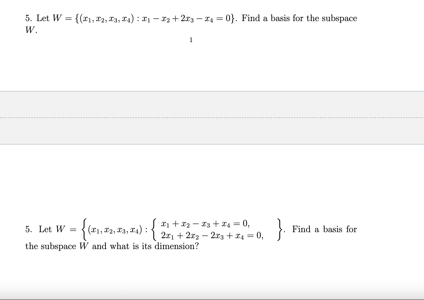 Solved 5. Let W={(x1,x2,x3,x4):x1−x2+2x3−x4=0}. Find a basis | Chegg.com
