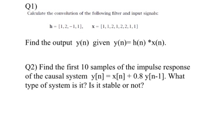 Solved Calculate the convolution of the following filter and | Chegg.com
