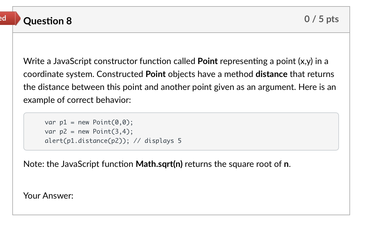 Solved ed Question 8 0 / 5 pts Write a JavaScript | Chegg.com