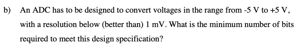 Solved An ADC has to be designed to convert voltages in the | Chegg.com