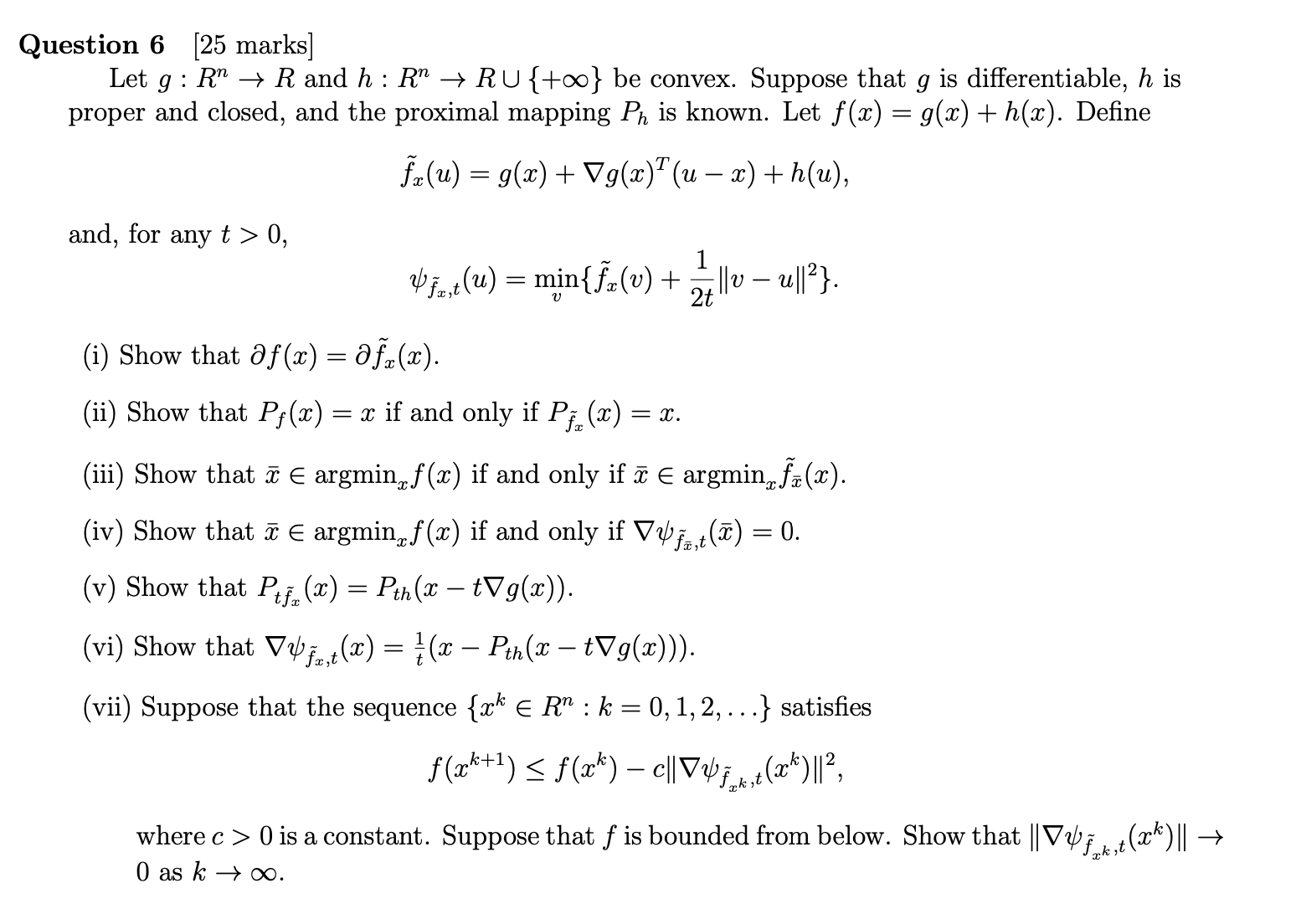 Solved uestion 6 [25 marks] Let g:Rn→R and h:Rn→R∪{+∞} be | Chegg.com