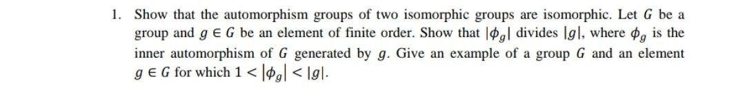 Solved 1. Show that the automorphism groups of two | Chegg.com