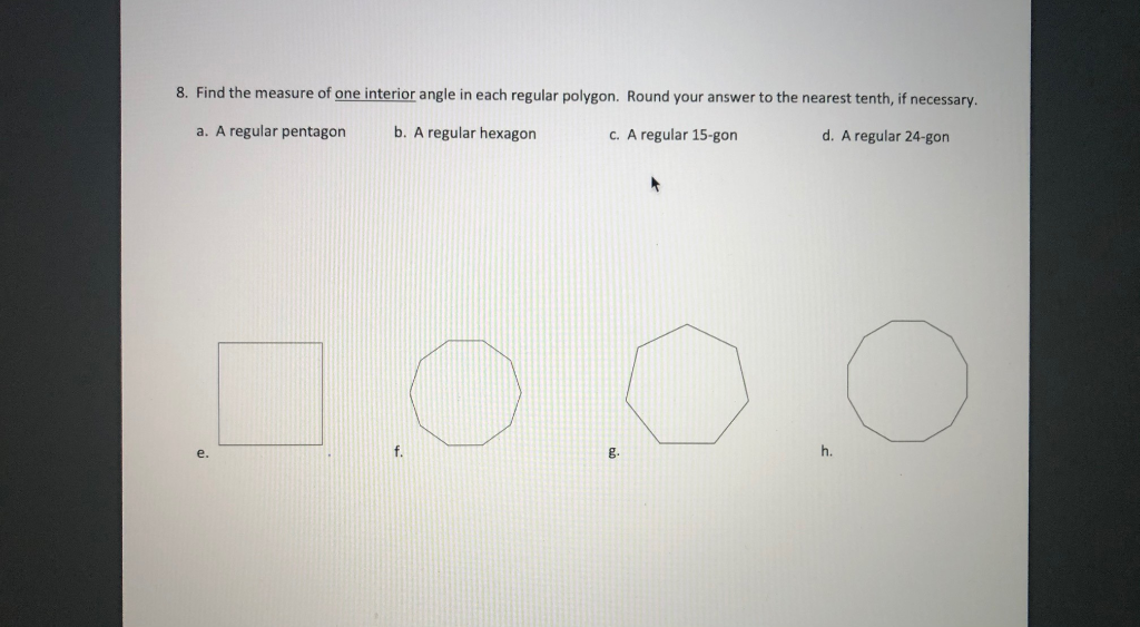 Solved 8. Find the measure of one interior angle in each | Chegg.com