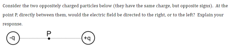 Solved Consider the two oppositely charged particles below | Chegg.com