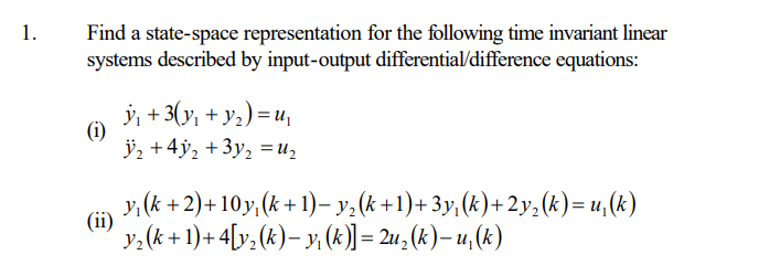 Solved Find A State Space Representation For The Following