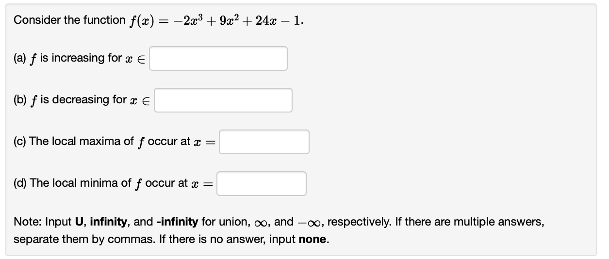 Solved Consider the function f(x)=−2x3+9x2+24x−1. (a) f is | Chegg.com