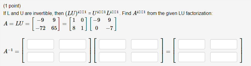 Solved (1 point) If L and U are invertible, then | Chegg.com