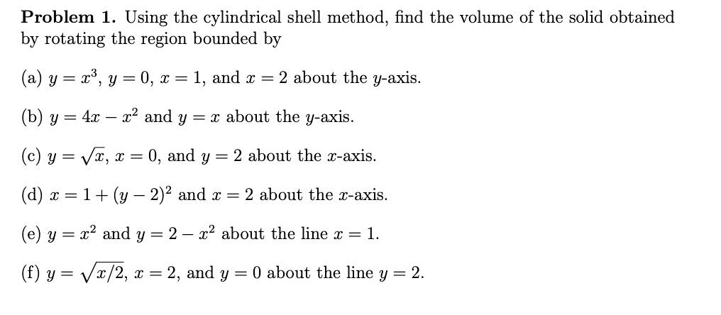Solved Problem 1. Using the cylindrical shell method, find | Chegg.com