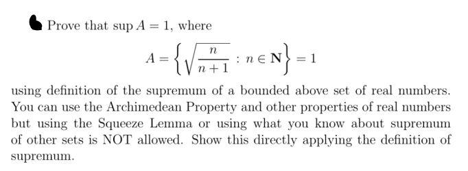 Solved Prove that sup A = 1, where 4 = {v 71: nex} - 1 using | Chegg.com