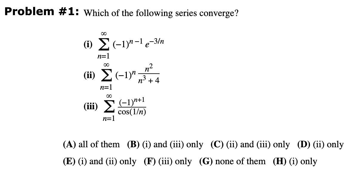 Solved Problem \# 1: Which of the following series converge? | Chegg.com