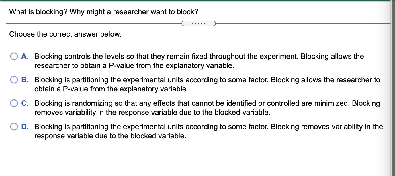 Solved What is blocking? Why might a researcher want to | Chegg.com