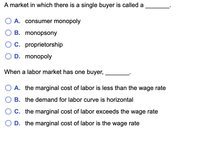 Solved A market in which there is a single buyer is called a | Chegg.com