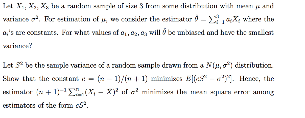 Solved Let Xi, X2,Xs be a random sample of size 3 from some | Chegg.com Solved Let Xi, X2,Xs be a random sample of size 3 from some | Chegg.com