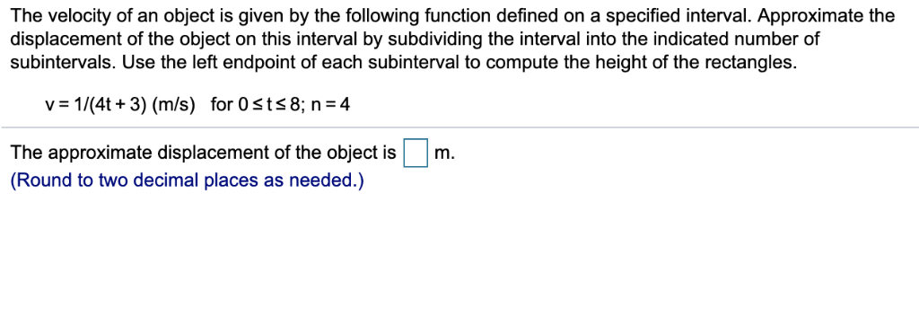 Solved The velocity of an object is given by the following | Chegg.com