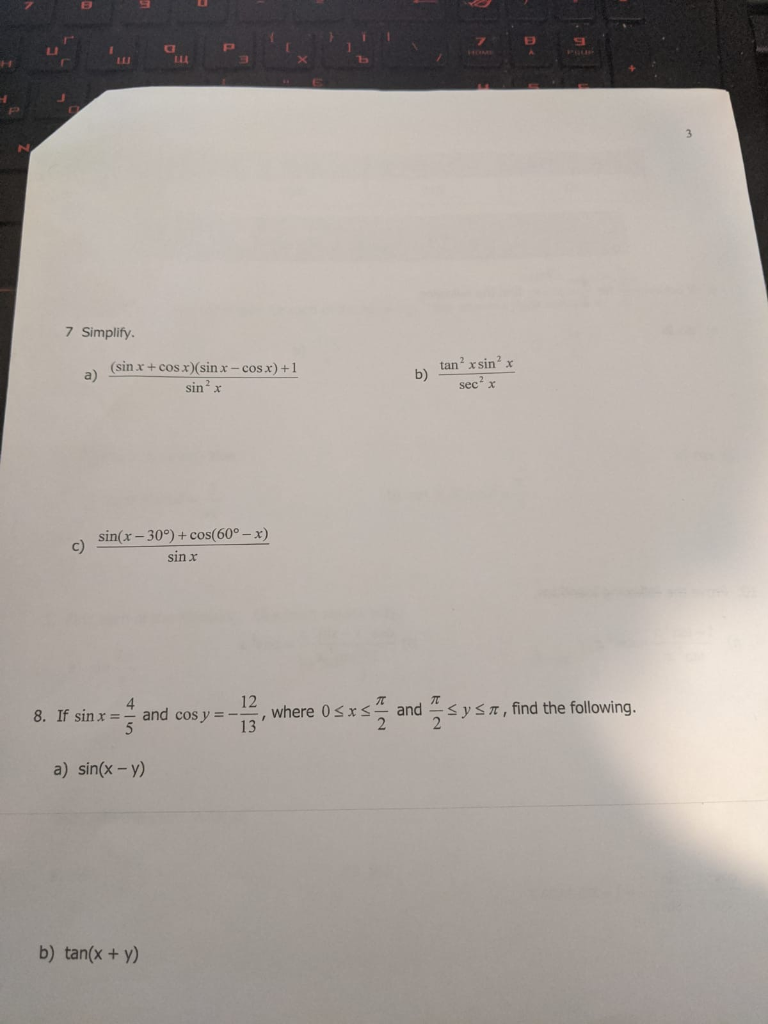 Solved 7 Simplify. (sin x + cos x)(sin x-cosx)+1 sinx x + | Chegg.com