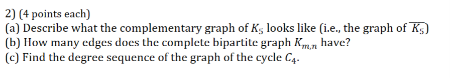 Solved 2) (4 points each) (a) Describe what the | Chegg.com