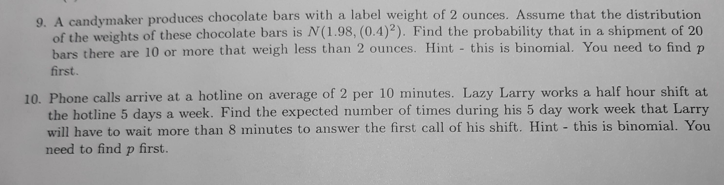 Solved 9. A candymaker produces chocolate bars with a label | Chegg.com
