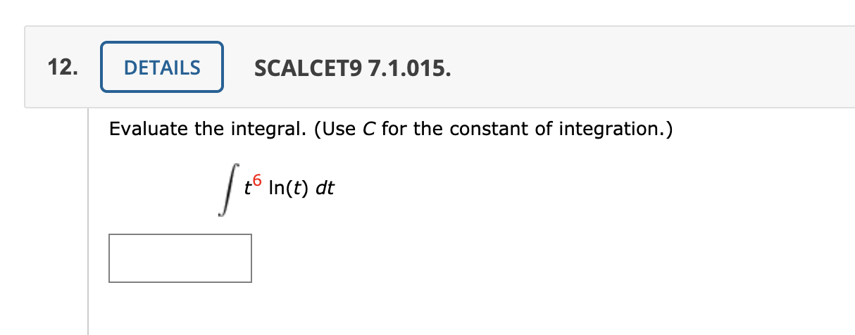 Solved 11. DETAILS SCALCET9 7.1.013. M Evaluate the | Chegg.com