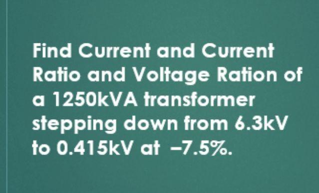 Solved Find Current and Current Ratio and Voltage Ration of | Chegg.com