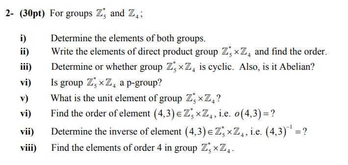 Solved 2- (30pt) For groups Zs and Z.; i) ii) iii) vi) | Chegg.com