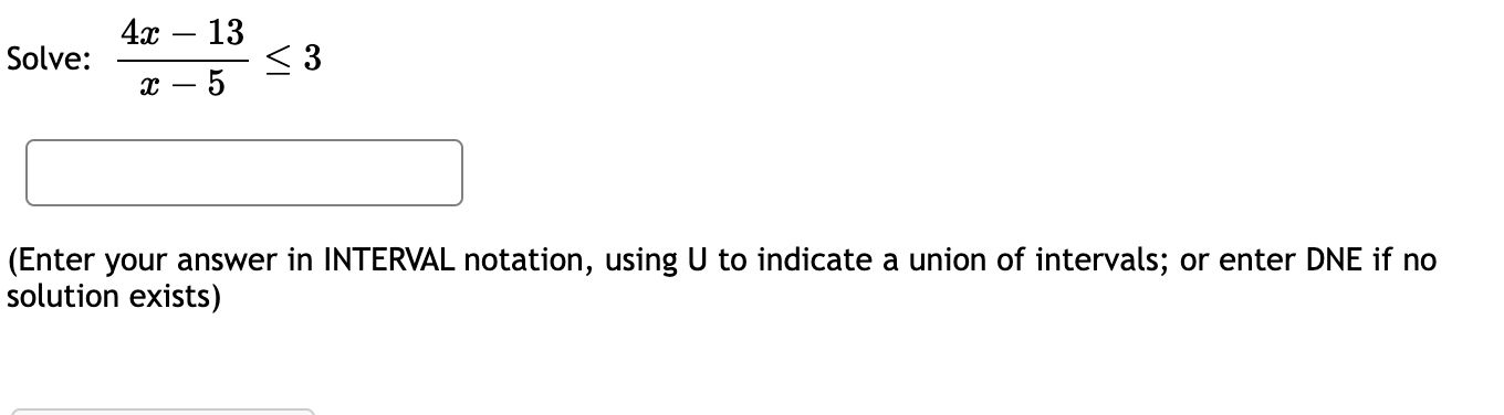 Solved Solve: x−54x−13≤3 (Enter your answer in INTERVAL | Chegg.com