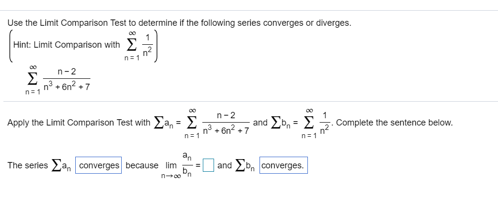 Solved Use the Limit Comparison Test to determine if the | Chegg.com