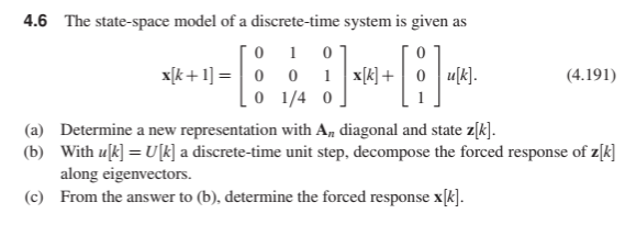Solved 4.6 The state-space model of a discrete-time system | Chegg.com
