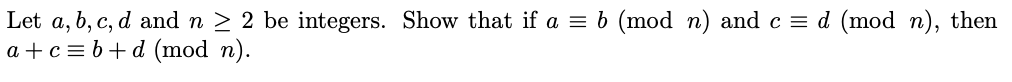 Solved Let a, b, c, d and n > 2 be integers. Show that if a | Chegg.com