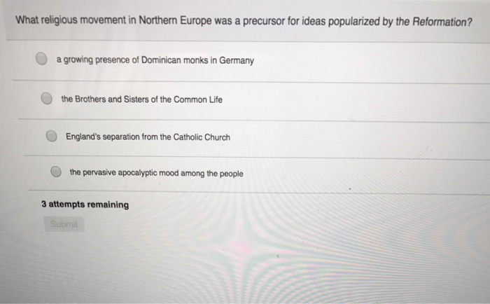 Solved What religious movement in Northern Europe was a | Chegg.com