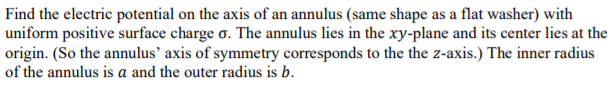 Solved Find the electric potential on the axis of an annulus | Chegg.com