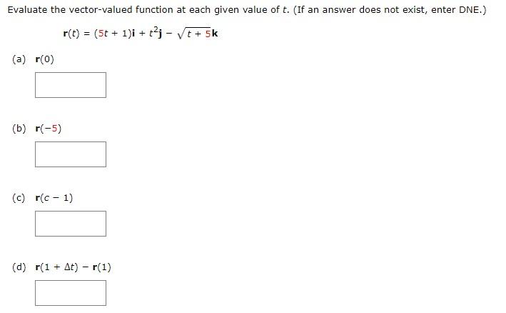 Solved Evaluate the vector-valued function at each given | Chegg.com