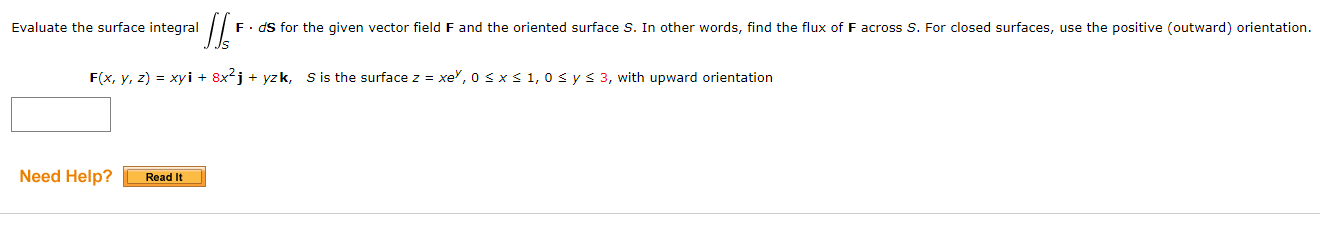 Solved Evaluate the surface integral ∬SF⋅dS for the given | Chegg.com