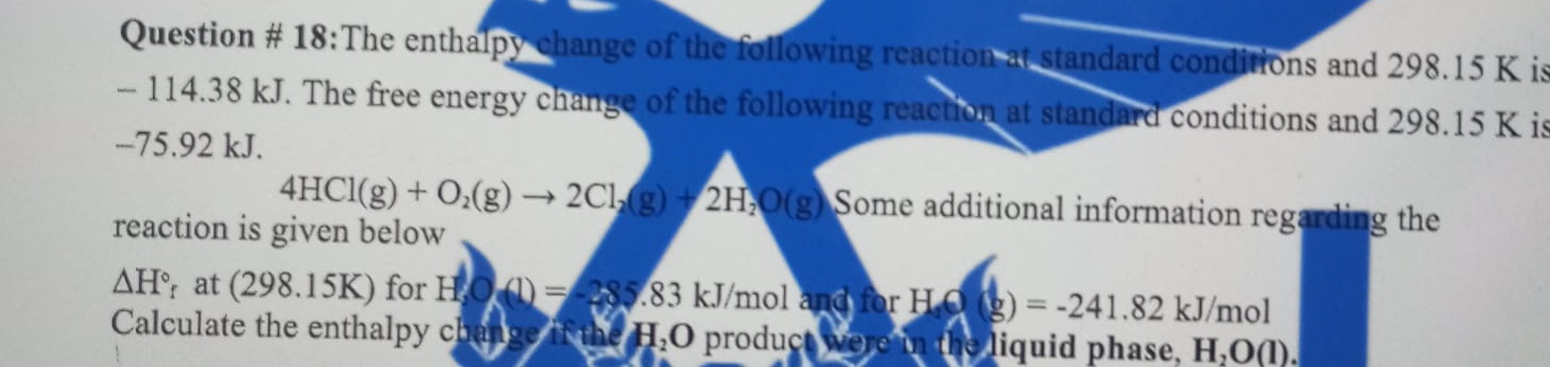 Solved Question # 18: The enthapychange of the following | Chegg.com Solved Question # 18: The enthapychange of the following | Chegg.com