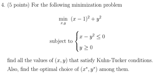 Solved 4. (5 points) For the following minimization problem | Chegg.com