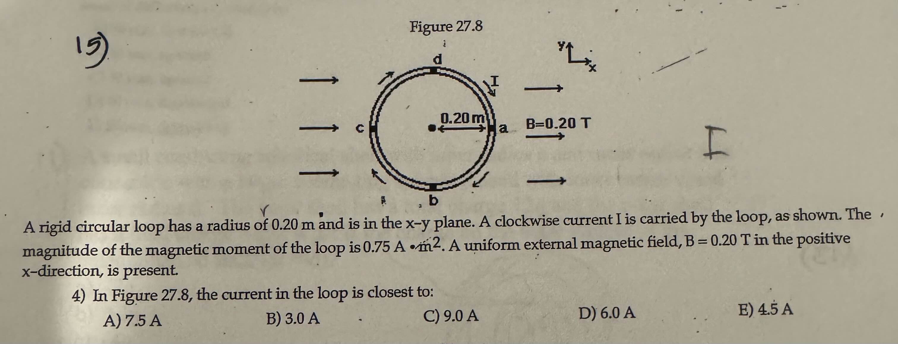 Solved 15)A rigid circular loop has a radius of 0.20 ﻿m and | Chegg.com