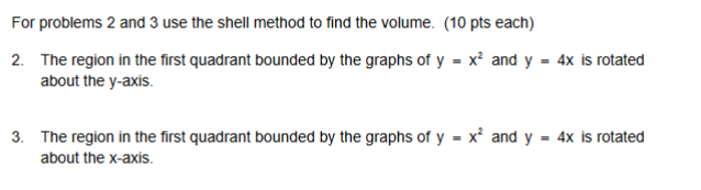 Solved For problems 2 and 3 use the shell method to find the | Chegg.com