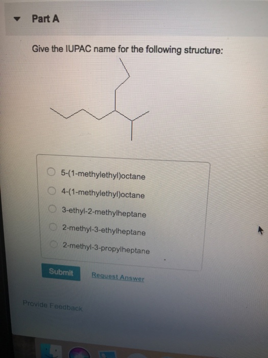 Solved Part A Give the IUPAC name for the following | Chegg.com