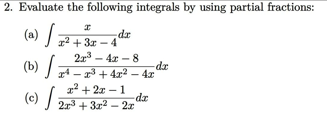 Solved 2. Evaluate the following integrals by using partial | Chegg.com