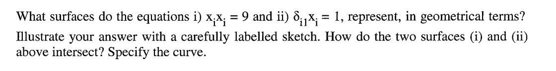 Solved What surfaces do the equations i) xixi=9 and ii) | Chegg.com
