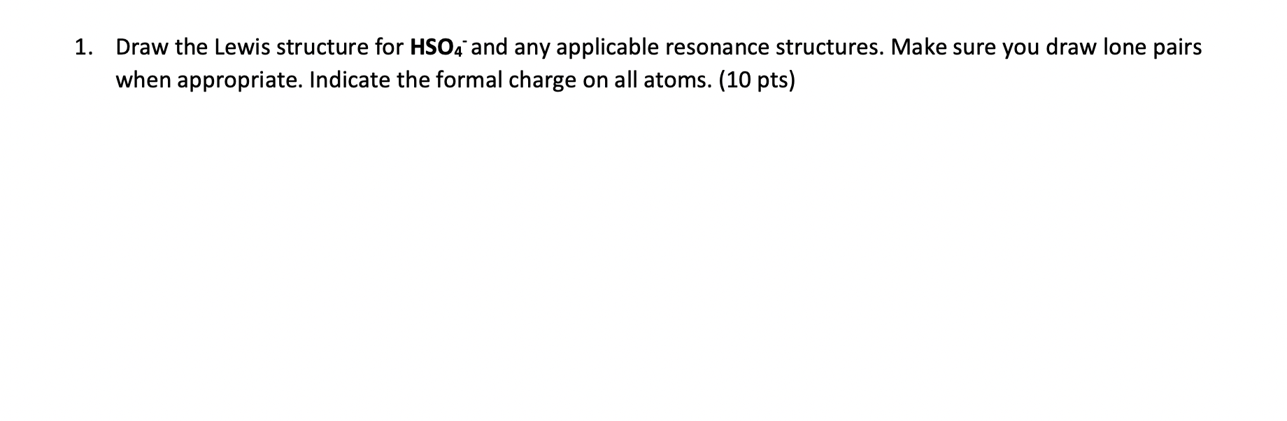 Solved 1. Draw the Lewis structure for HSO4−and any | Chegg.com